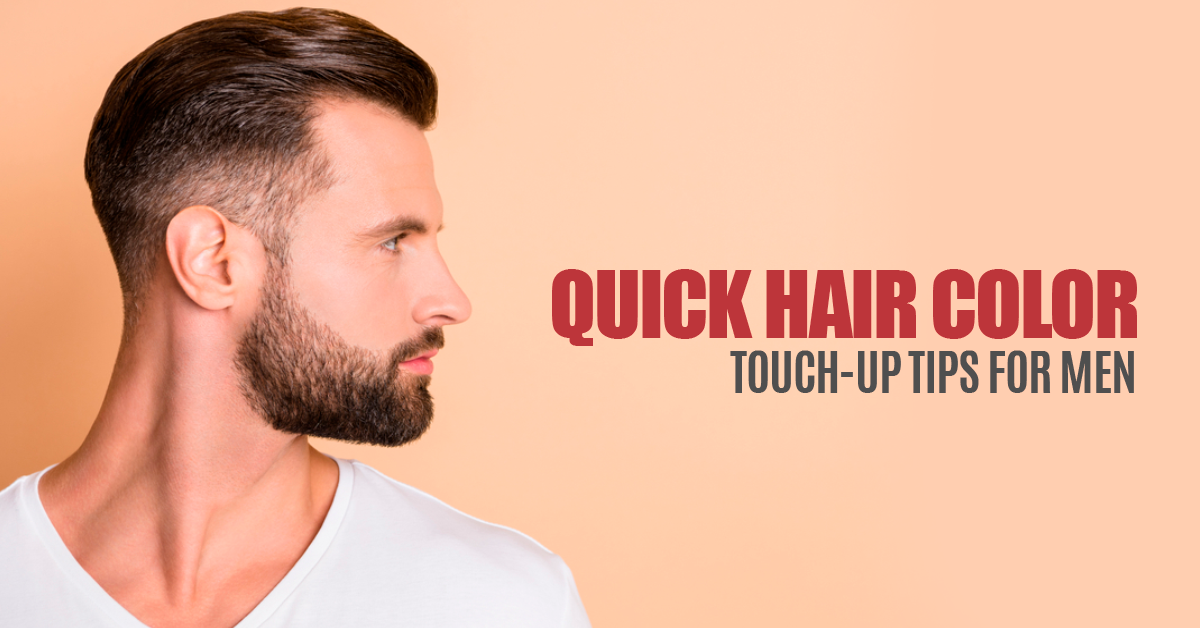 Quick Hair Color Touch-Up Tips for Men – Vince Hair